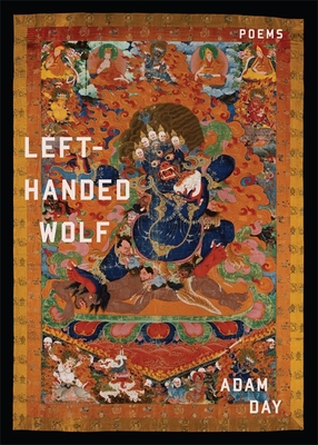 Left-Handed Wolf: Poems by Adam Day | Goodreads