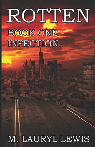 ROTTEN: Book One - Infection (The Rotten Series) by M. Lauryl Lewis ...