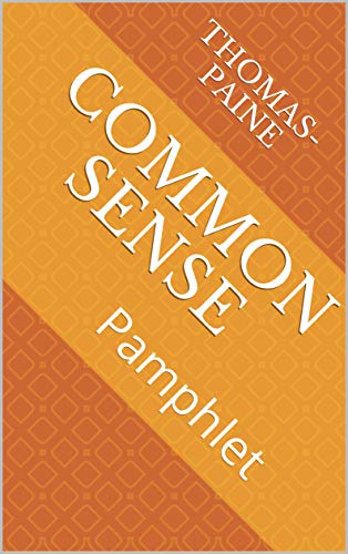 Common Sense: Pamphlet by Thomas-Paine | Goodreads
