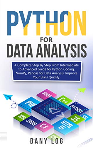 Python for Data Analysis: A Complete Step By Step From Intermediate to Advanced Guide for Python ...