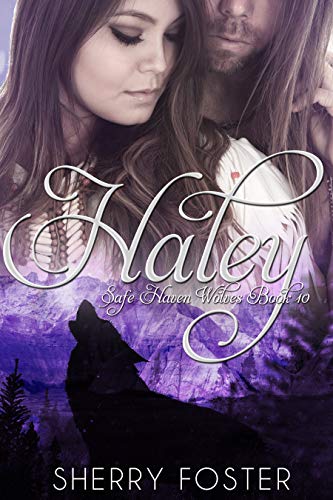 Haley (Safe Haven Wolves Book 10) by Sherry Foster | Goodreads