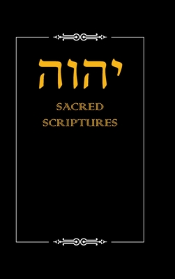 YHWH Sacred Scriptures by Yahwah Apostolic Ministries | Goodreads