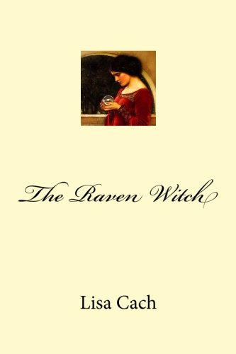 The Raven Witch by Lisa Cach | Goodreads