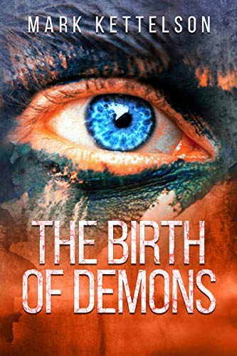 The Birth of Demons by Mark Kettelson | Goodreads