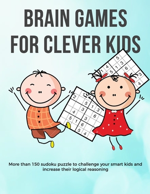 Brain Games for Clever Kids: easy sudoku for smart kids gifts for smart ...