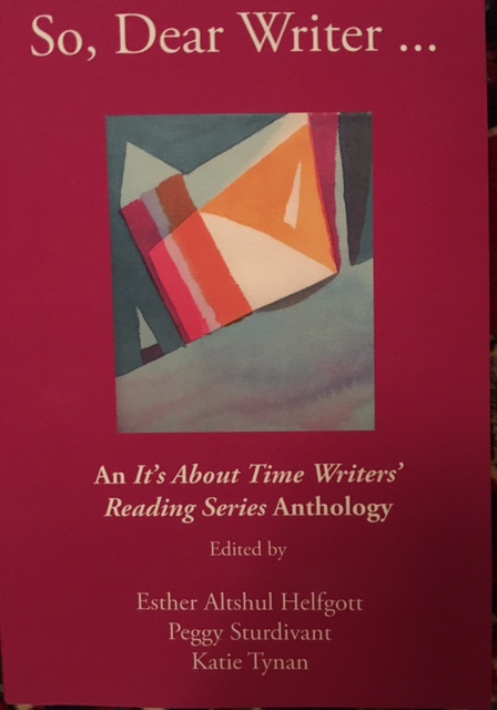 So, Dear Writer...: An It's About Time Writers' Reading Series ...