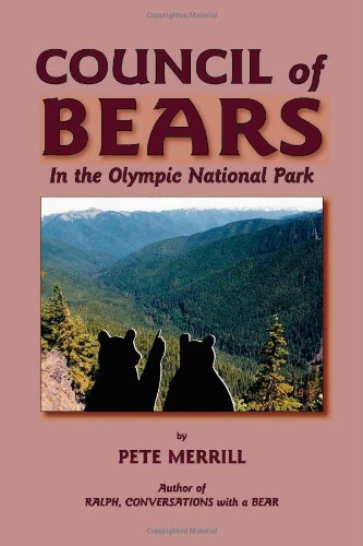 Council of Bears: In the Olympic National Park by Pete Merrill | Goodreads