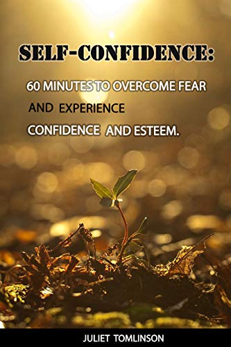 The Secret to Building True Self-Confidence: Experience Confidence and ...