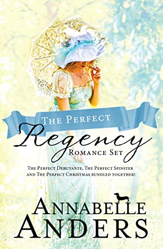 The Perfect Regency Set: The Perfect Regency #1-3 by Annabelle Anders | Goodreads