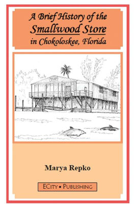 A Brief History of the Smallwood Store in Chokoloskee, Florida by Marya ...