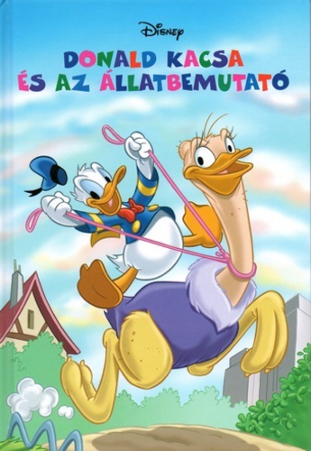 Donald Kacsa és az állatbemutató by Walt Disney Company | Goodreads