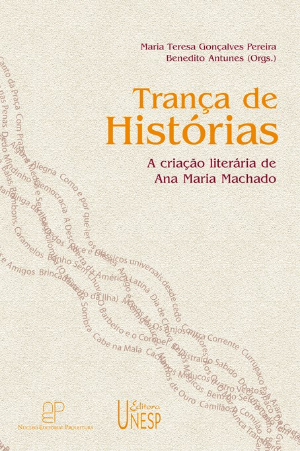 Trança de histórias. A criação literária de Ana Maria Machado by Maria ...