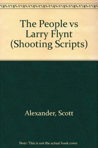 The People vs Larry Flynt (Shooting Scripts) by Scott Alexander | Goodreads