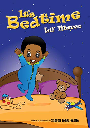 It's Bedtime Lil' Marco by Sharon Jones-Scaife | Goodreads
