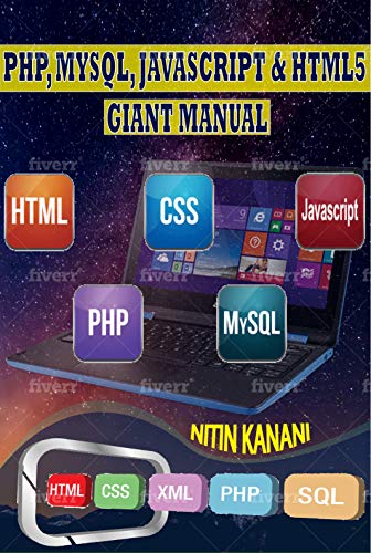 PHP, MYSQL, JAVASCRIPT, HTML5 GIANT MANUAL: ALL IN ONE PROGRAMMING ...