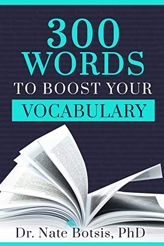 300 Words to Boost Your Vocabulary (Level Up Vocab) by Nate Botsis ...