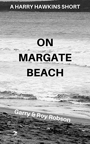 On Margate Beach: A Harry Hawkins Short #6 by Roy Robson | Goodreads