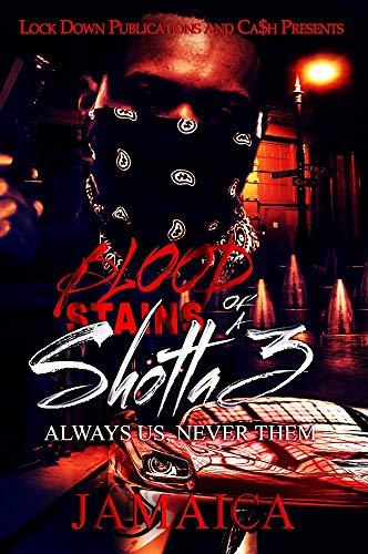 Blood Stains of a Shotta 3: Always Us, Never Them by Jamaica | Goodreads