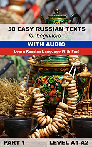 50 Easy Russian Texts for Beginners with Audio: Learn Russian language ...