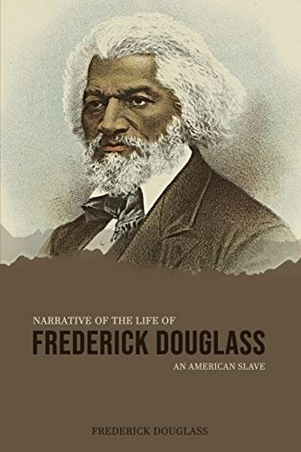 Narrative of the Life of Frederick Douglass, an American Slave by ...