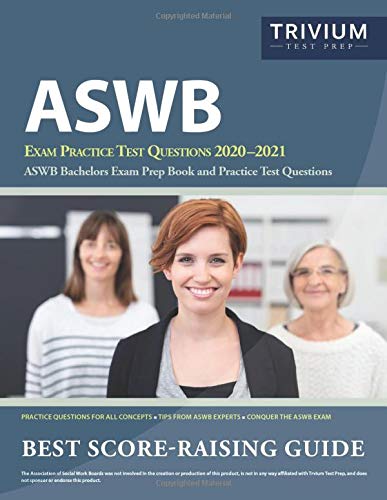 ASWB Exam Practice Test Questions 2020-2021: ASWB Bachelors Exam Prep ...