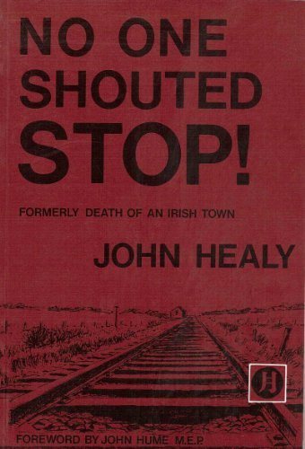 No One Shouted Stop by John Healy | Goodreads
