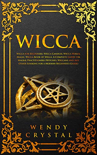 Wicca: Wicca for Beginners, Wicca Candles, Wicca Herbal Magic, Wicca ...