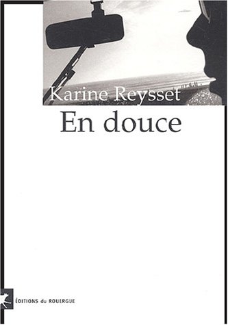 En douce by Karine Reysset | Goodreads