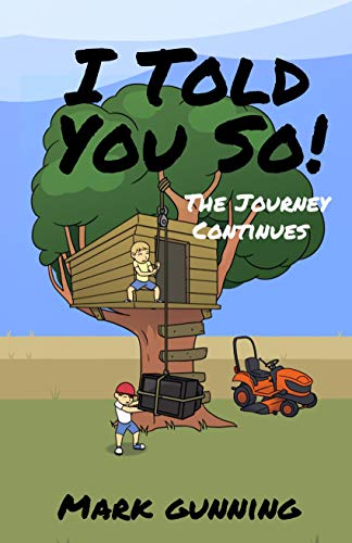 The Journey Continues (I Told You So! Book 2) by Mark Gunning | Goodreads