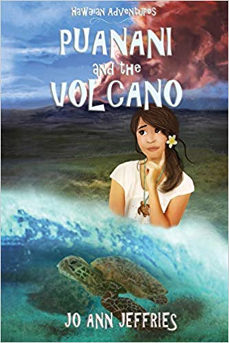 Puanani and the Volcano: Hawaiian Island Adventure by Jo Ann Jeffries ...