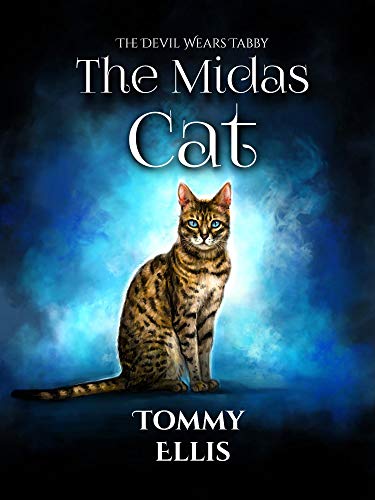 The Midas Cat: The Devil Wears Tabby by Tommy Ellis | Goodreads