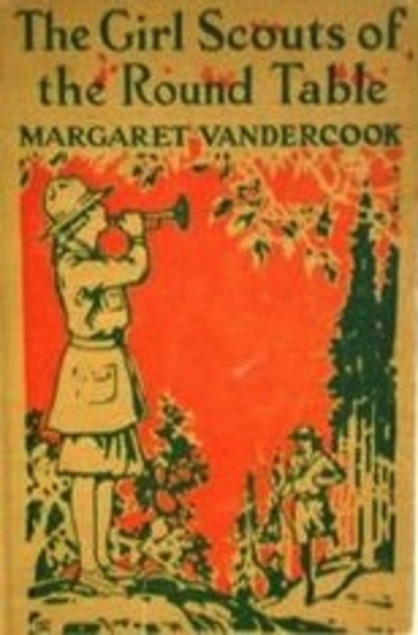 The Girl Scouts of the Round Table by Margaret Vandercook | Goodreads