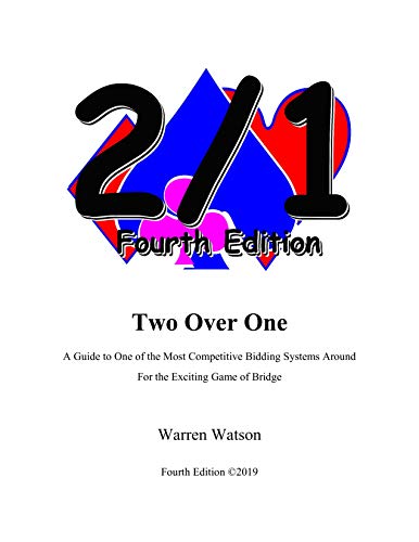 Two Over One: A Guide to One of the Most Competitive Bidding Systems ...