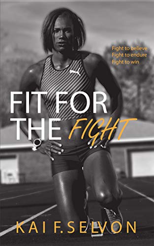 Fit For The Fight by Kai F. Selvon | Goodreads