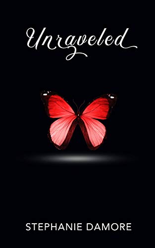 Unraveled by Stephanie Damore | Goodreads