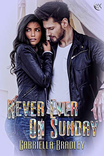 Never Ever On Sunday by Gabriella Bradley | Goodreads