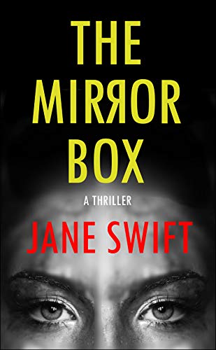 The Mirror Box by Jane Swift | Goodreads