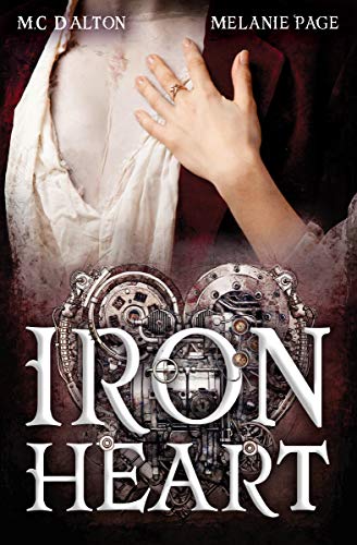 Iron Heart (Iron Universe #1) by M.C. D'alton | Goodreads