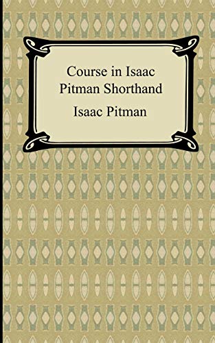 Course in Isaac Pitman Shorthand by Isaac Pitman | Goodreads