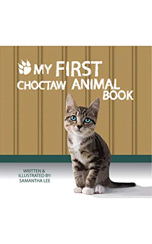 My First Choctaw Animal Book by Samantha Lee | Goodreads