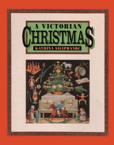Victorian Christmas (Victorian Life) by Katrina Siliprandi | Goodreads