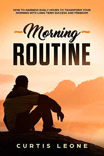 Morning Routine: How To Harness Early Hours To Transform Your Morning ...