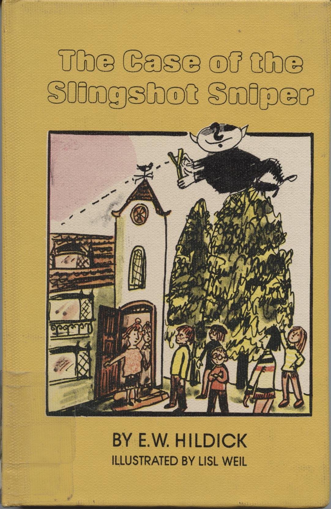 The Case Of The Slingshot Sniper by E.W. Hildick | Goodreads