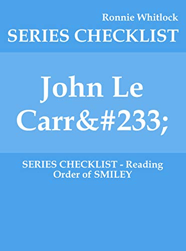 John Le Carré - SERIES CHECKLIST - Reading Order of SMILEY by Ronnie ...