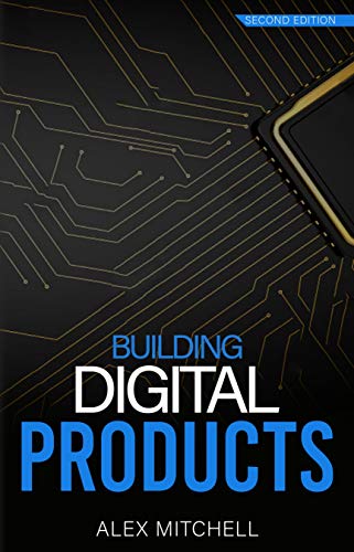 Building Digital Products (2nd Edition): The Ultimate Handbook for ...