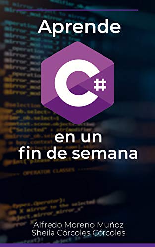 Aprende C# en un fin de semana - Guía completa de iniciación (Aprende ...
