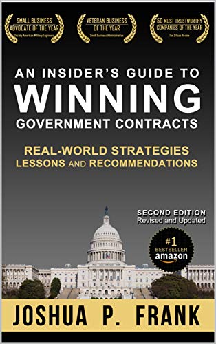 An Insider's Guide to Winning Government Contracts: Real-World ...
