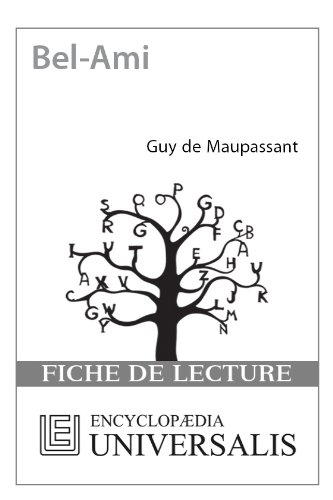 Bel-Ami de Guy de Maupassant (Les Fiches de lecture d'Universalis) ( by ...