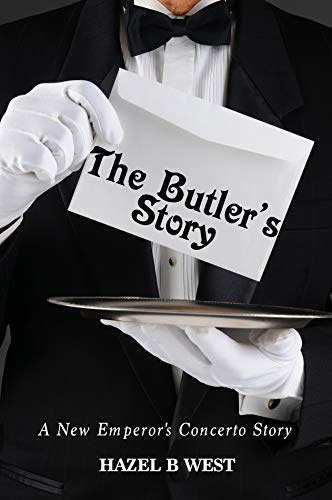 The Butler's Story (Concerto Book 0) by Hazel B. West | Goodreads