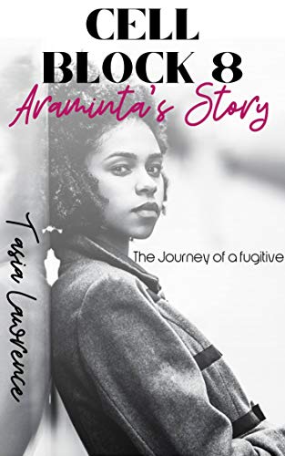 Cell Block 8: Araminta's Story by Tasia Lawrence | Goodreads